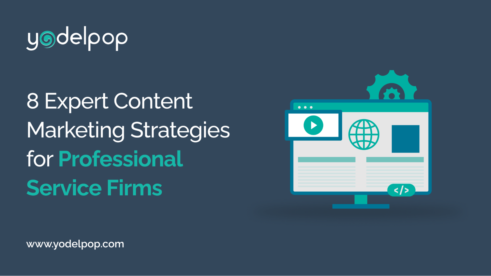 8 Expert Content Marketing Strategies for Professional Service Firms